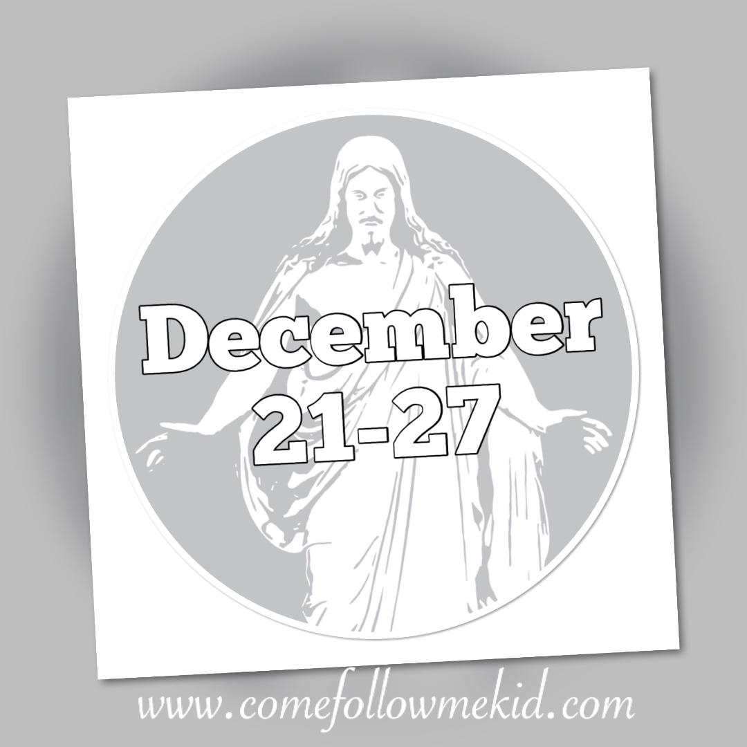 Dec. 2020 – Come, Follow Me Kid