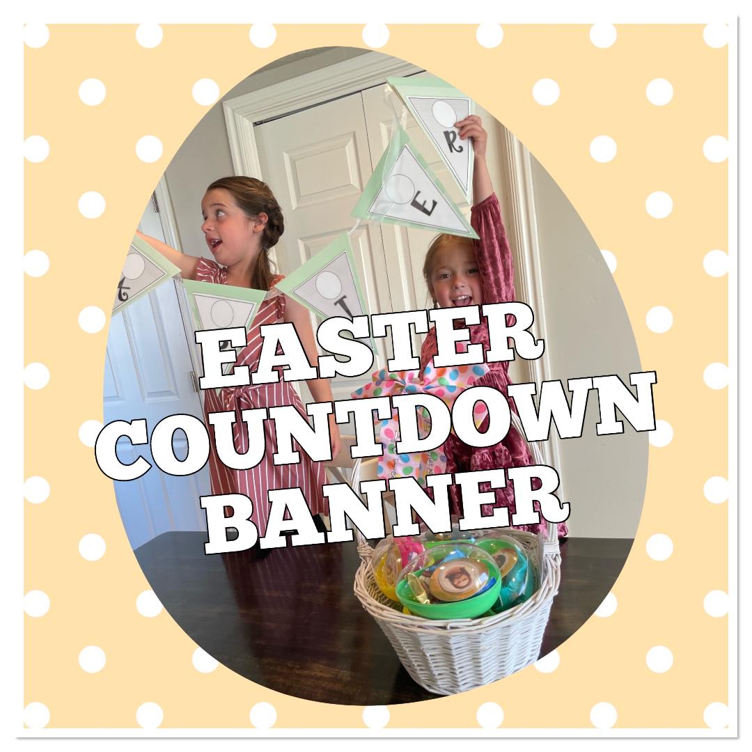 Easter Countdown Banner! – Come, Follow Me Kid